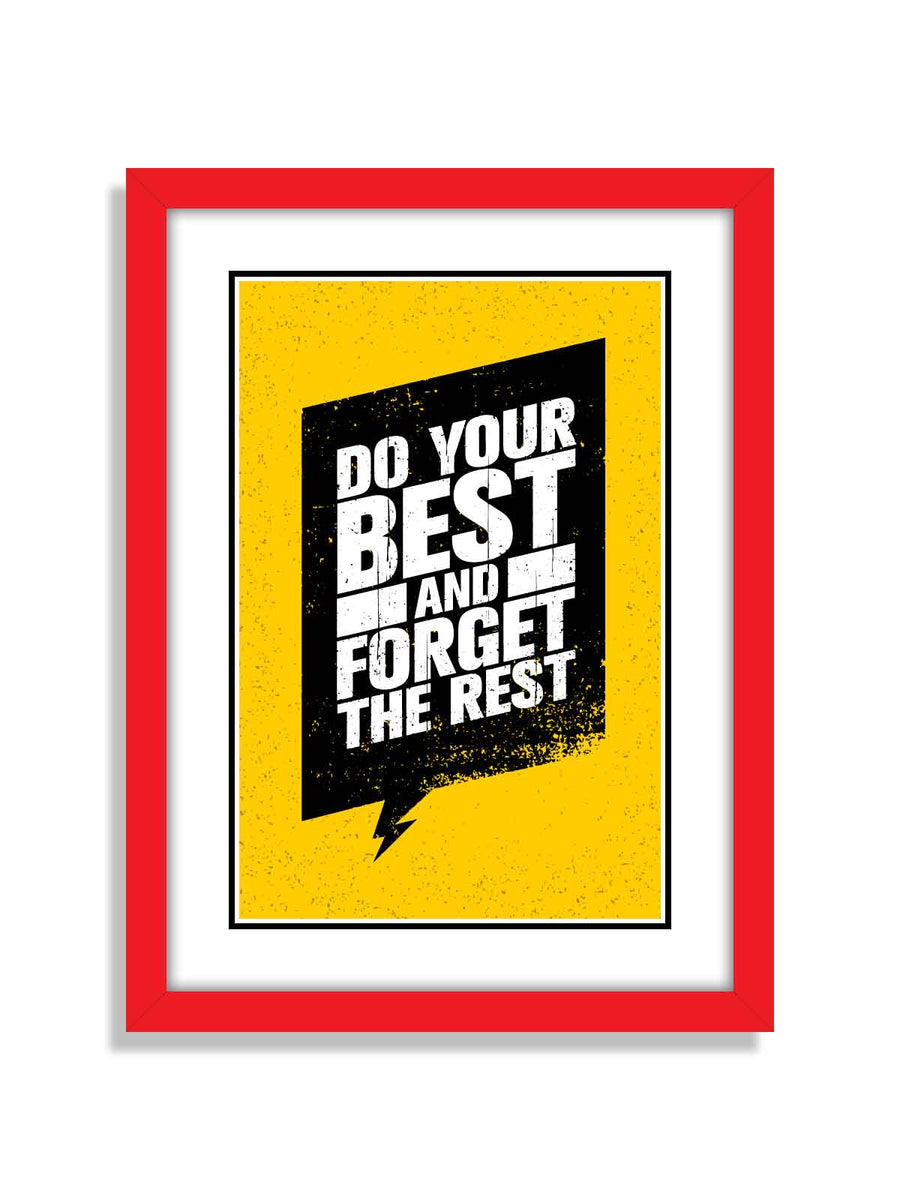 Do Your Best and Forget The Rest – Framer