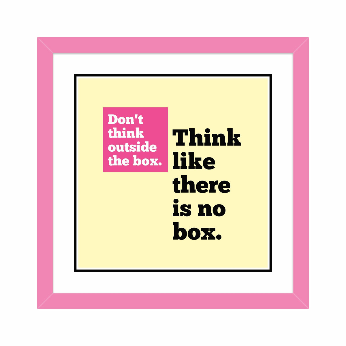 Don't Think Outside The Box Think Like There's No Box – Framer