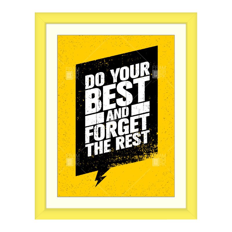 Do Your Best & Forget The Rest – Framer